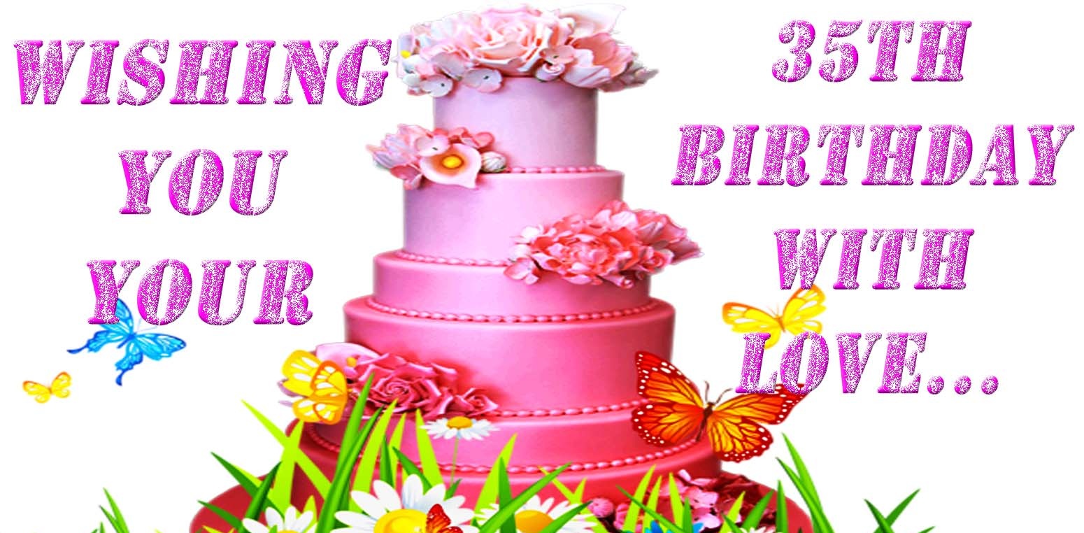 35th Birthday Wishes Birthday Messages For 35th year Old